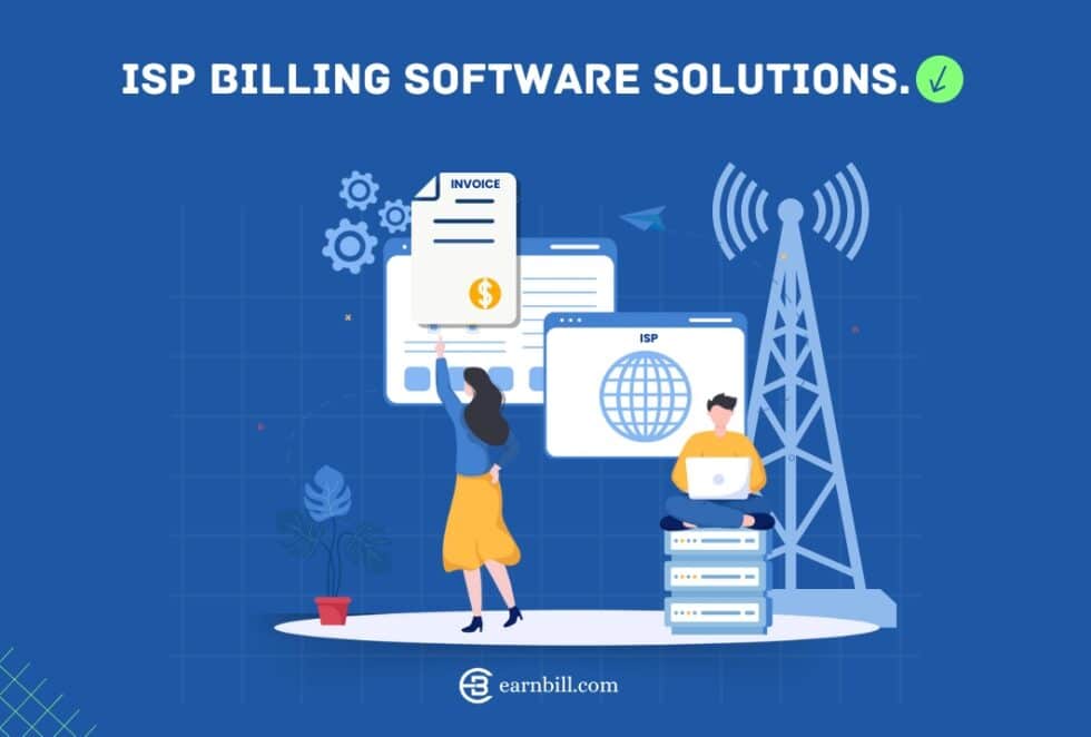 ISP Billing Software- Challenges And Its Best Solution In 2024. - EarnBill